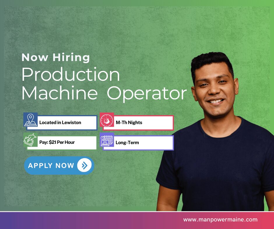 Production Machine Operators – 3rd Shift Openings - Manpower Maine